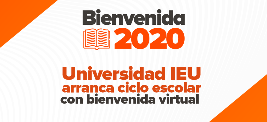 Universidad IEU arranca ciclo escolar con bienvenida virtual ...
